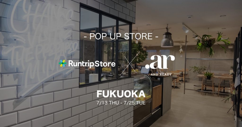 Runtrip Store期間限定POP-UPを福岡の『. AND READY』にて開催！ | RuntripMagazine[ラントリップマガジン]